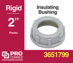 Sigma ProConnex® 2" Rigid Plastic Insulating Bushing at Menards®