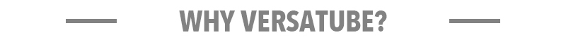 VersaTube at Menards®