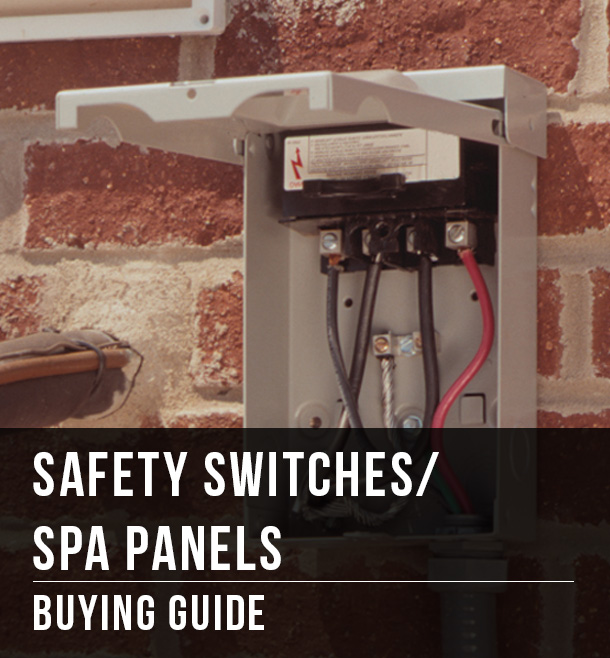 Safety Switches/Spa Panels Buying Guide at Menards®